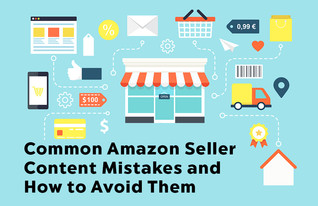 Common Amazon Seller Content Mistakes and How to Avoid Them - geekspeak