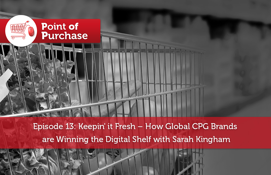 POP Episode 13: Keepin’ it Fresh – How Global CPG Brands are Winning ...